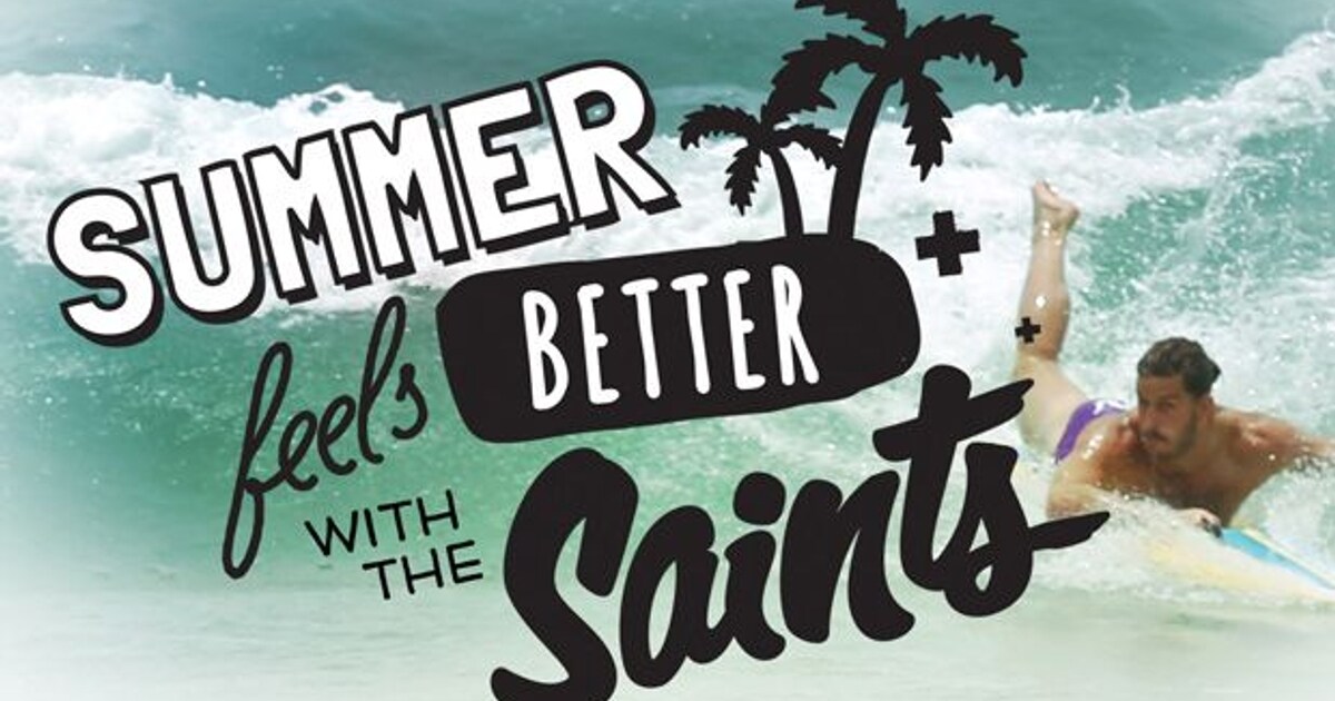 Summer feels better with the Saints